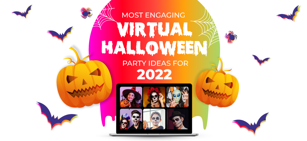 Ideas to Host an Amazing Virtual Halloween Party in 2022